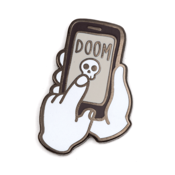 Doom Scroll Pin – These Are Things