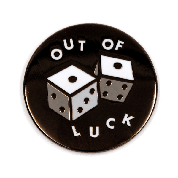 Out Of Luck Pin – These Are Things